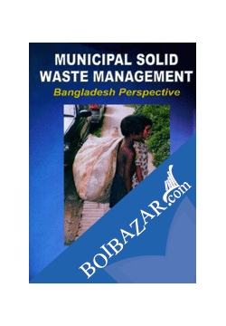 Municipal Solid Waste Management Bangladesh Perspective - কে. এম. নূরুল ...