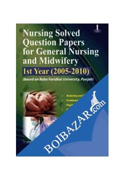 Nursing Solved Question Papers for General Nursing and Midwifery 1st yr ...