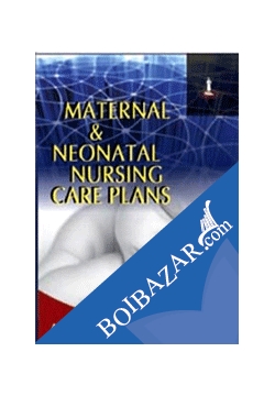 Maternal & Neonatal Nursing Care Plans (Paperback) - আন্নামা জ্যাকব | বইবাজার.কম